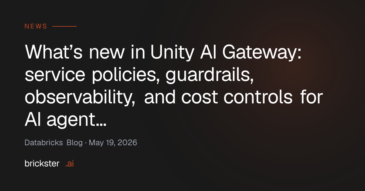 What’s new in Unity AI Gateway: service policies, guardrails ...